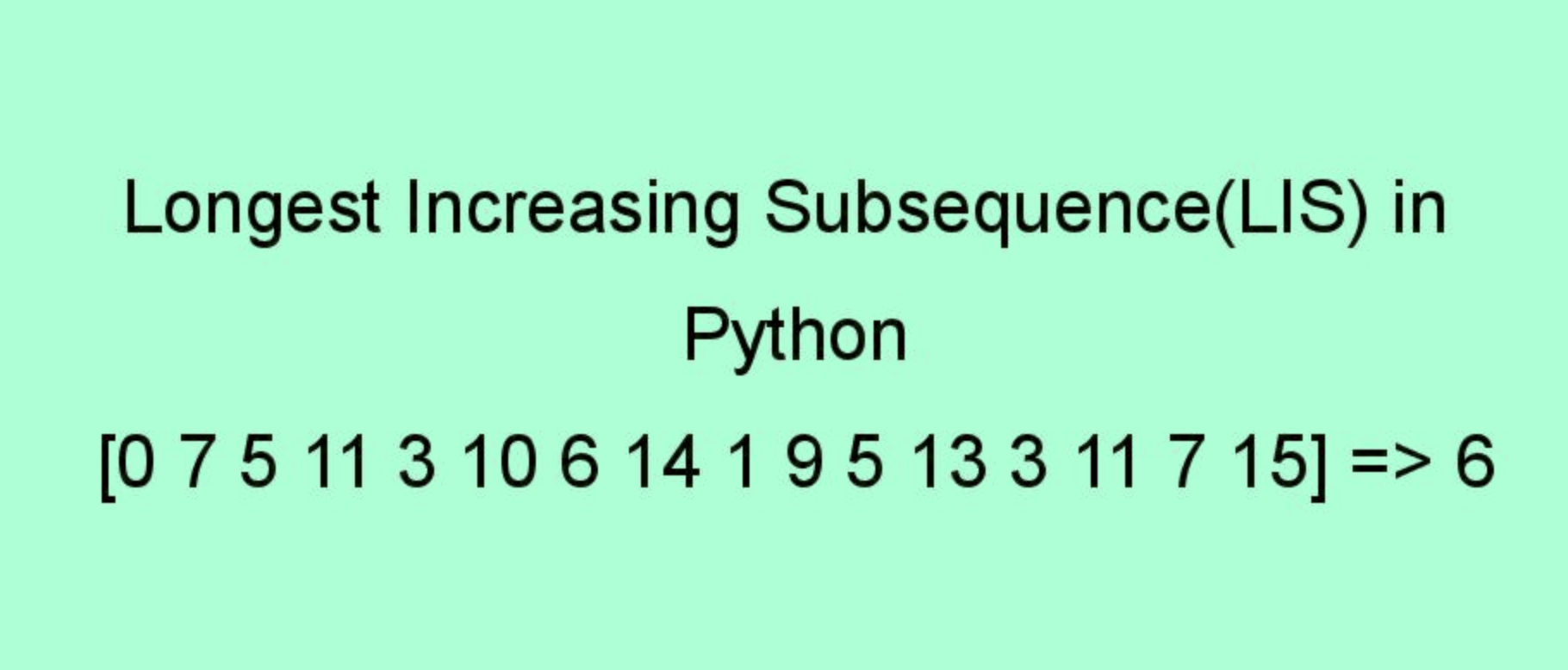 Length Of Longest Increasing Subsequence Lis In Python Dynamic